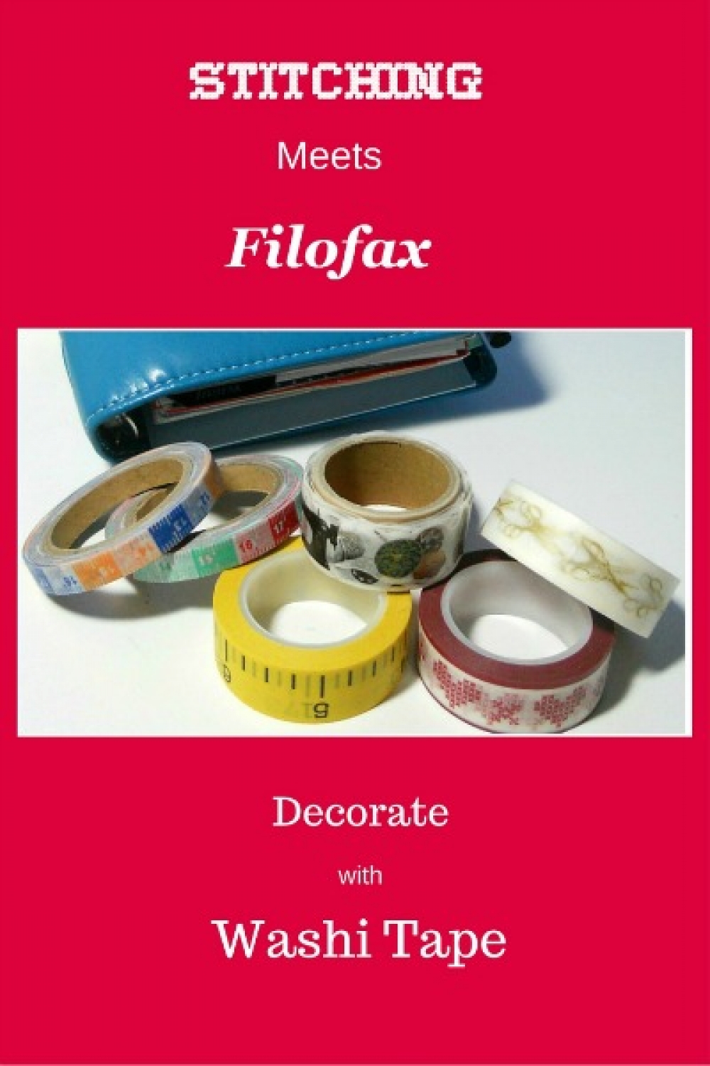 Stitching Meets Filofax-Decorate Your Planner With Washi Tape ...