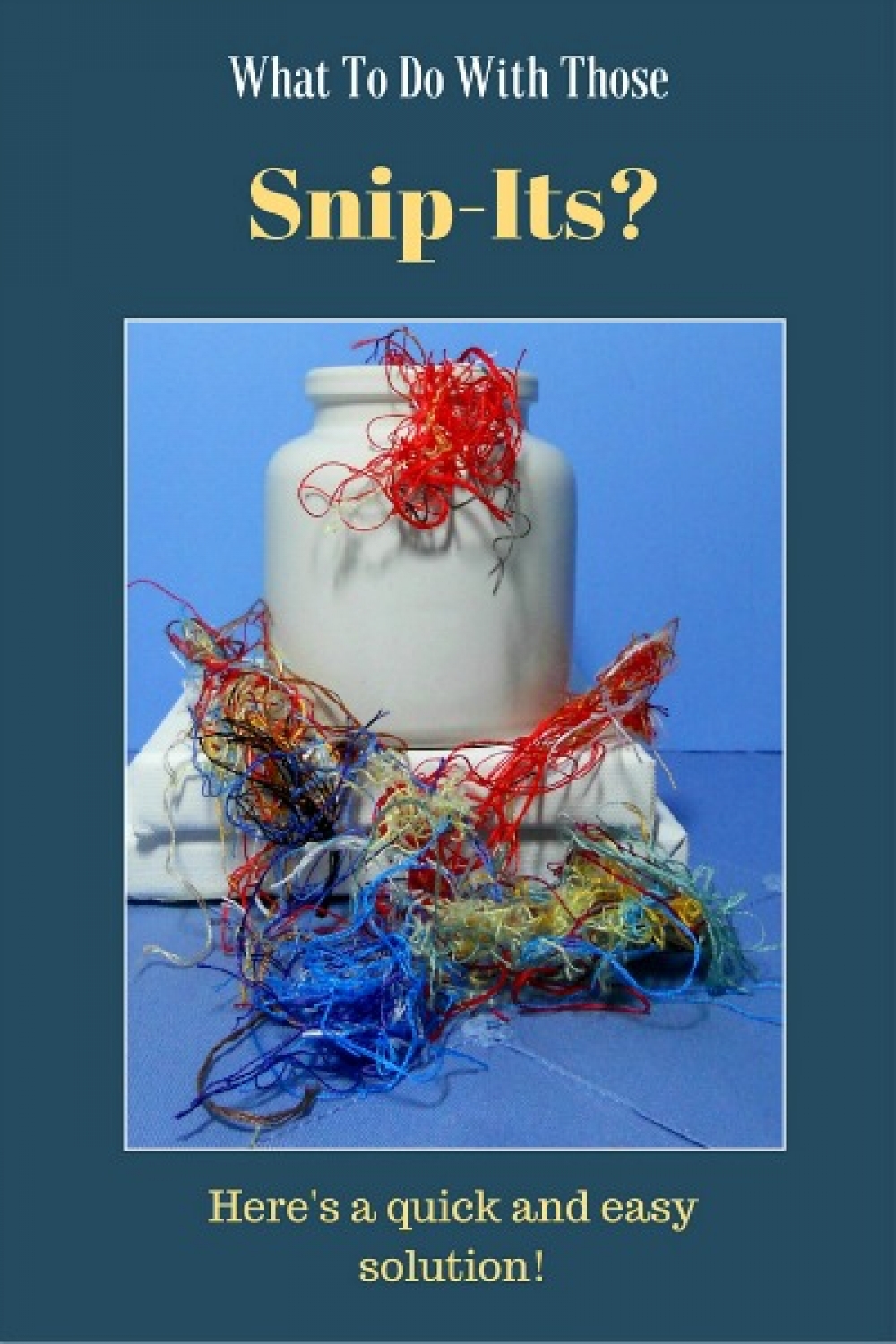 What To Do With Those Snip-Its? | ACNeedlework